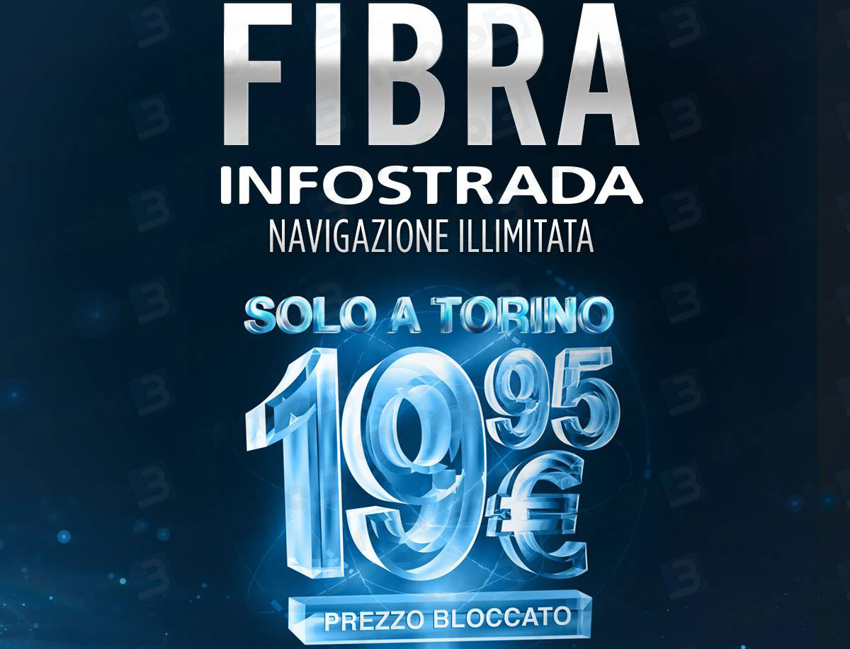 Promozione esclusiva a TORINO per FIBRA INFOSTRADA fino a 1 Gigabit